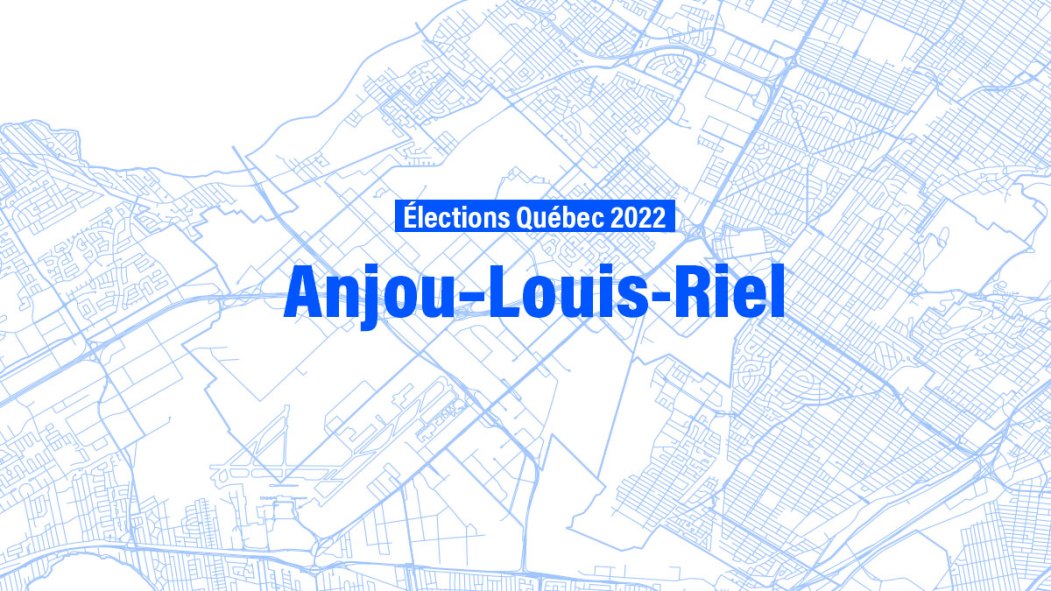 7 choses à savoir sur Anjou–Louis-Riel pour les élections