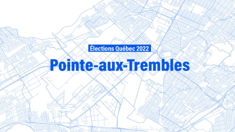 7 choses à savoir sur Pointe-aux-Trembles pour les élections