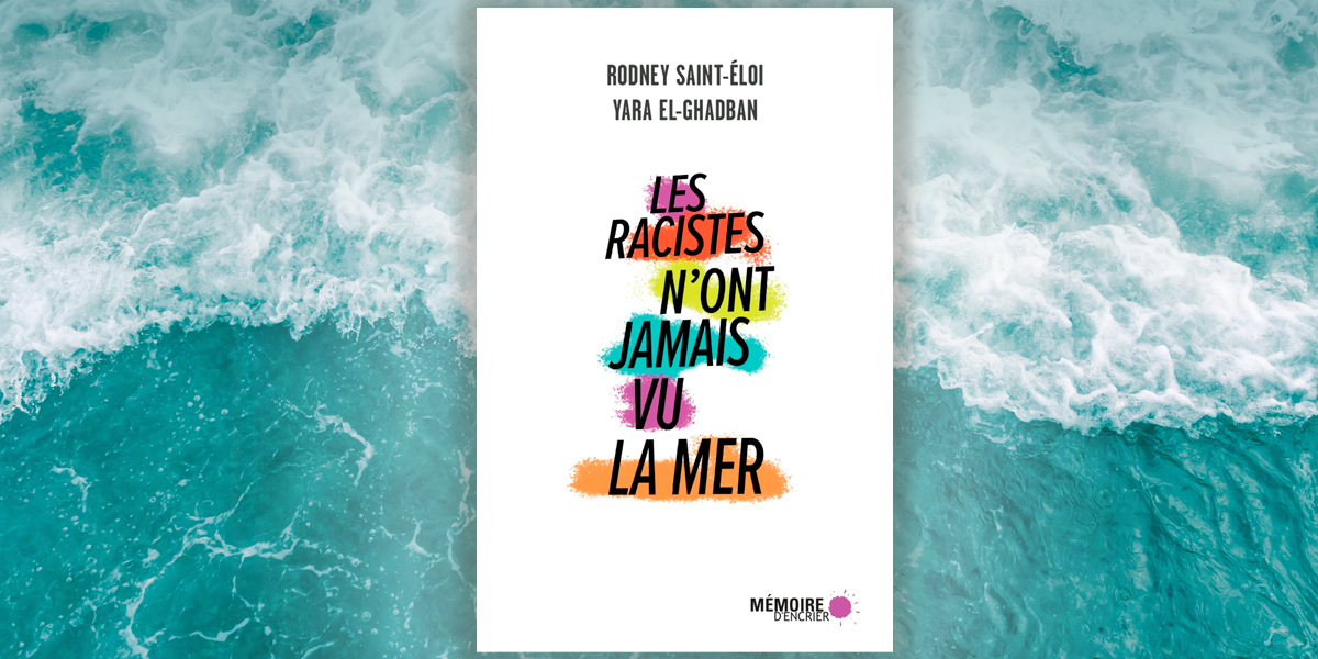 Les racistes n'ont jamais vu la mer | Journal Métro
